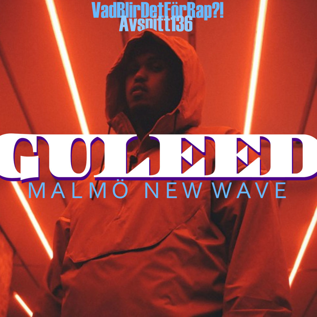 AVSNITT 136: GULEED | Vad blir det för rap Nöjesguiden